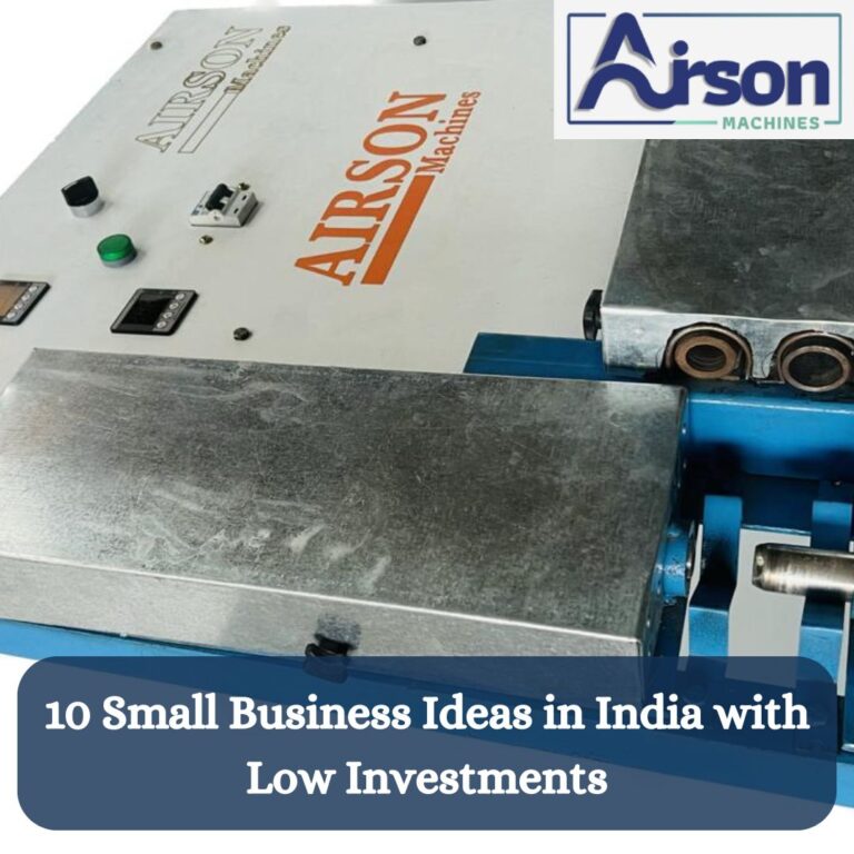 10 Small Business Ideas in India with Low Investments - Airson Machine