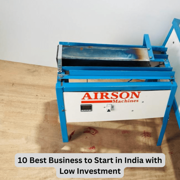 10 Best Business to Start in India with Low Investment - Airson Machine