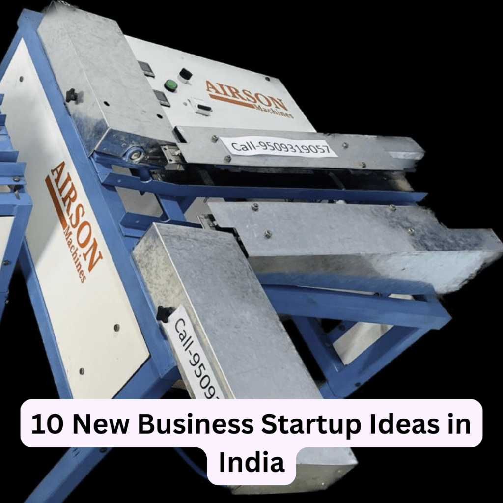 10 Business Startup Ideas in India - Airson Machine