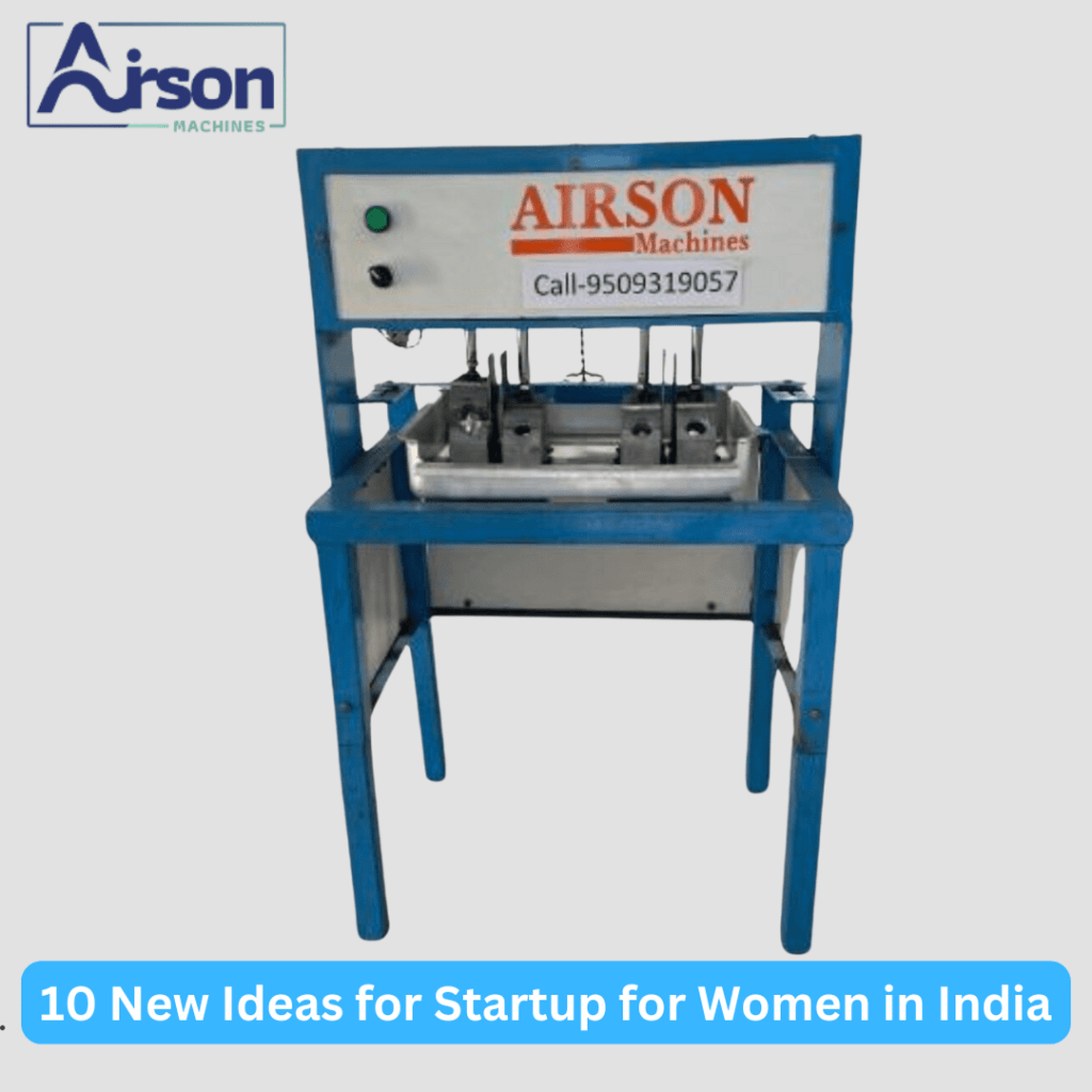 10 New Ideas for Startup for Women in India - Airson Machine